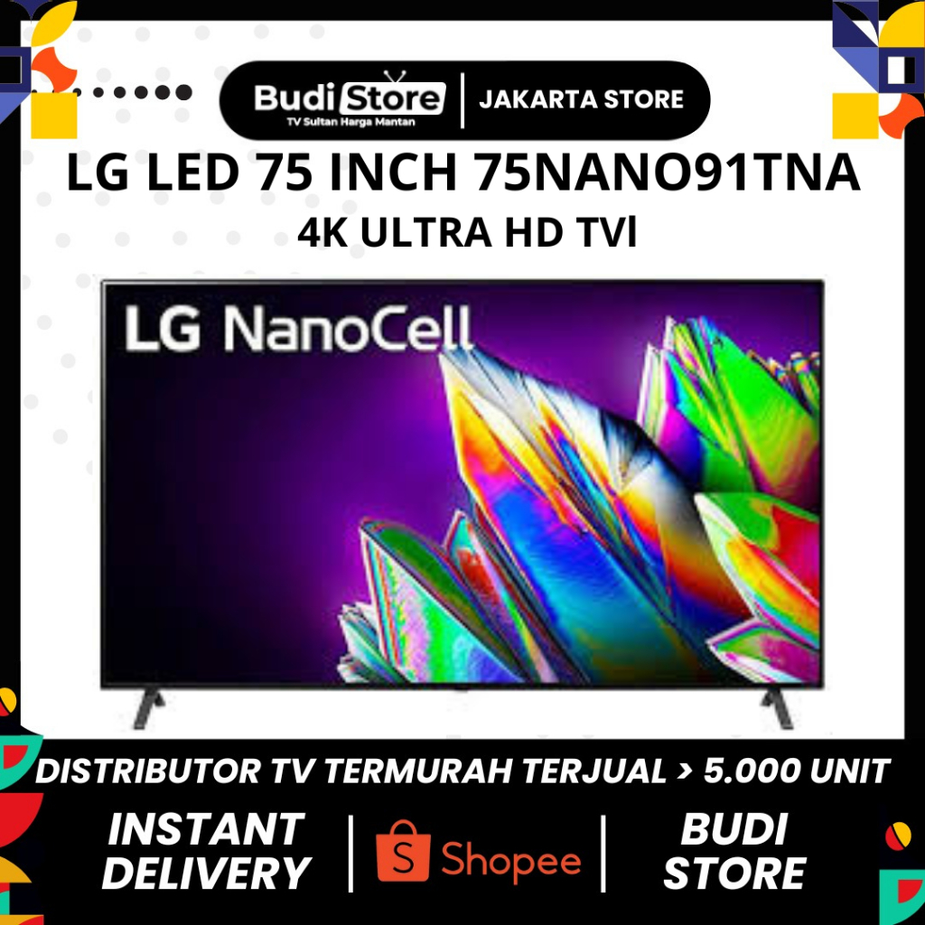 Jual LG 75 Inch SMART TV LED UHD 4K NANO CELL 75NANO91TNA - Budi Store Jakarta | Shopee Indonesia