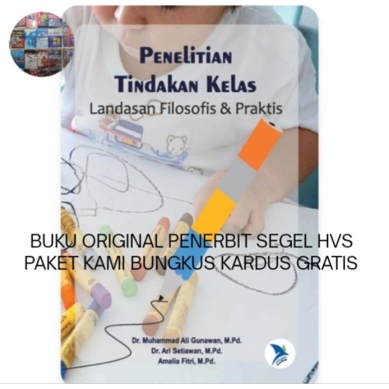Jual Buku Original Penelitian Tindakan Kelas: Landasan Filosofis dan ...
