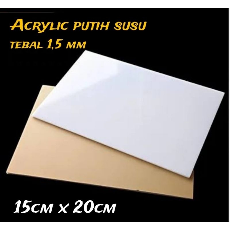Jual Akrilik putih susu 1,5mm ukuran 15x20/Acrylic lembaran/AKRILIK MURAH | Shopee Indonesia