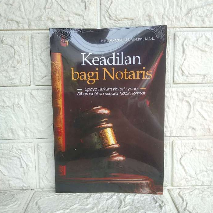 Jual KEADILAN NOTARIS Dr. Habib Adjie S.H., SETARA PRESS ORIGINAL ...