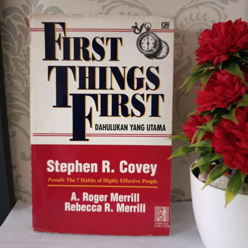 Jual ORIGINAL BUKU - FIRST THINGS FIRST, DAHULUKAN YANG UTAMA by ...