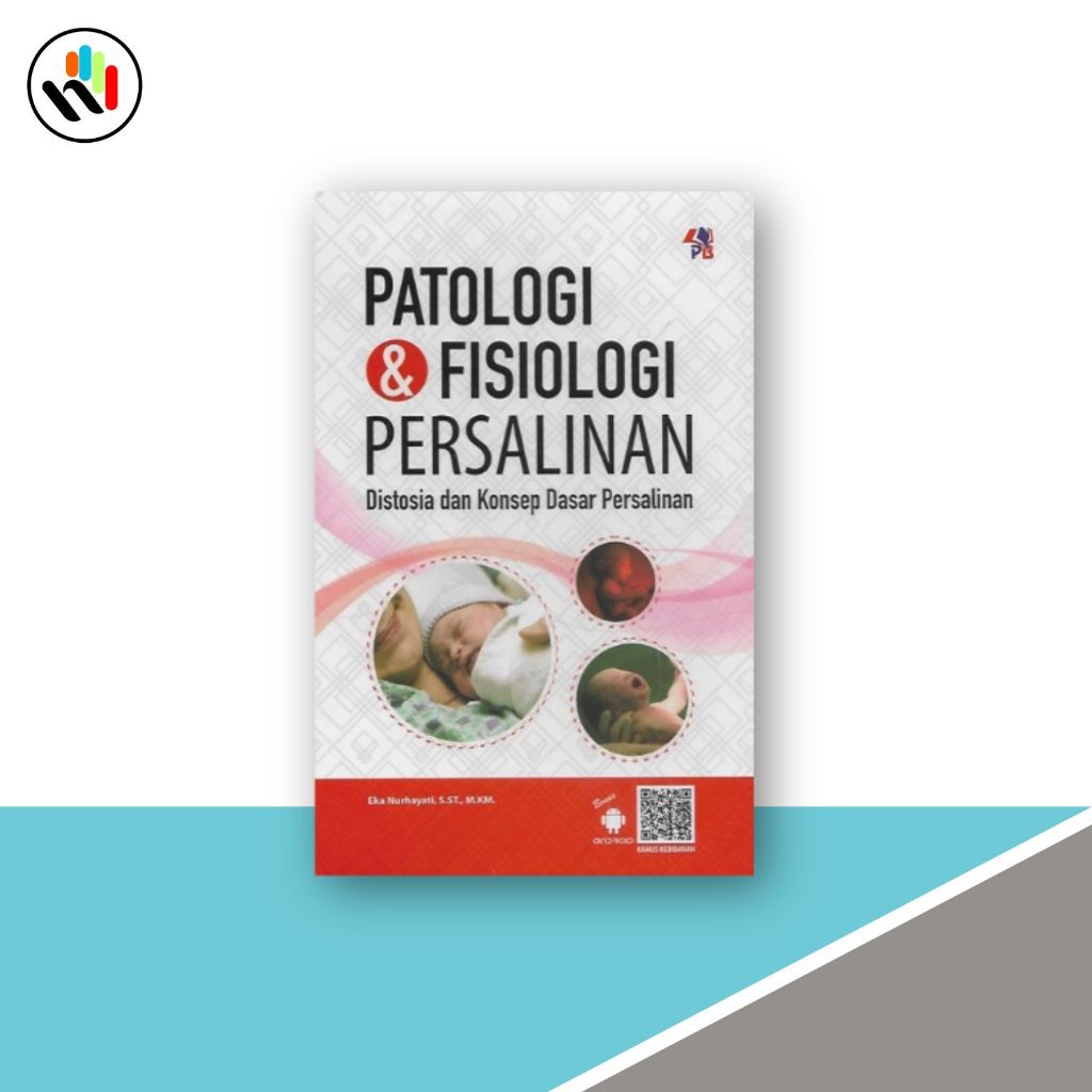 Jual Buku Kebidanan : Patologi & Fisiologi Persalinan Distosia dan konsep dasar persalinan ...