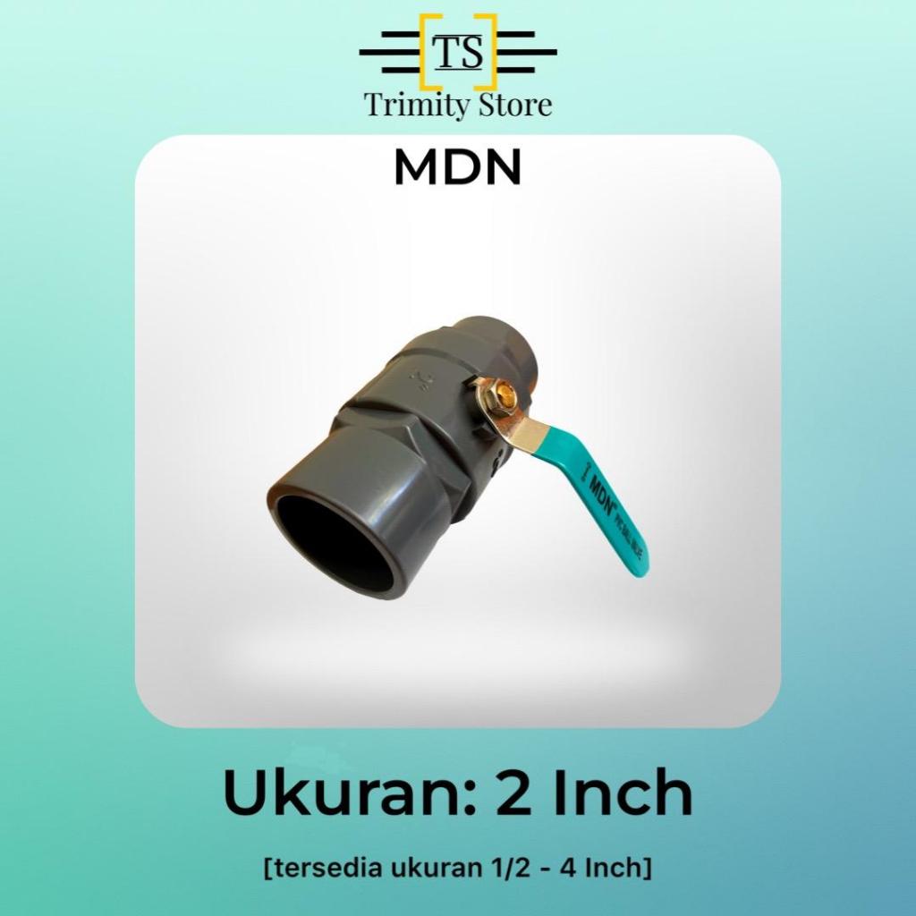 Jual MDN Ball Valve / Stop Kran PVC Gagang Stainless [5001] Ukuran 2 Inch | Shopee Indonesia