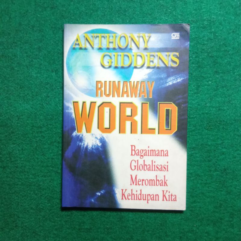Jual ORIGINAL Buku Runaway World: Bagaimana Globalisasi Merombak ...