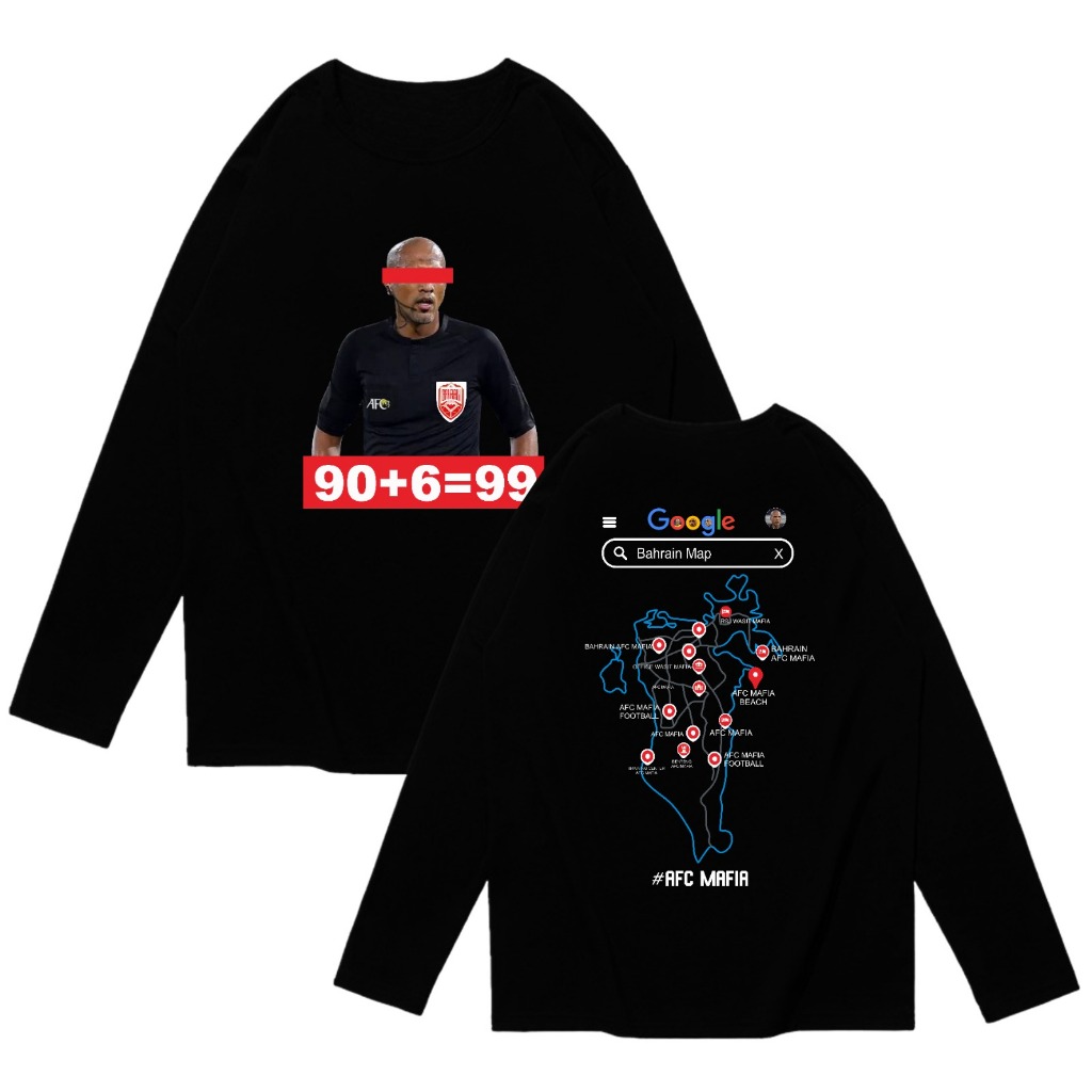 Jual Kaos lengan panjang Viral Wasit 90+6= 99 Bahrain AFC MAP MAFIA ...