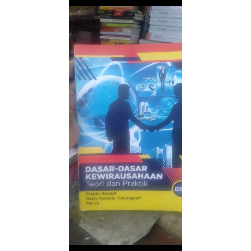 Jual DASAR DASAR KEWIRAUSAHAAN TEORI DAN PRAKTIK,EDISI ,BY FRANKY SLAMET, HETTY KARUNIA ,MEI LE ...