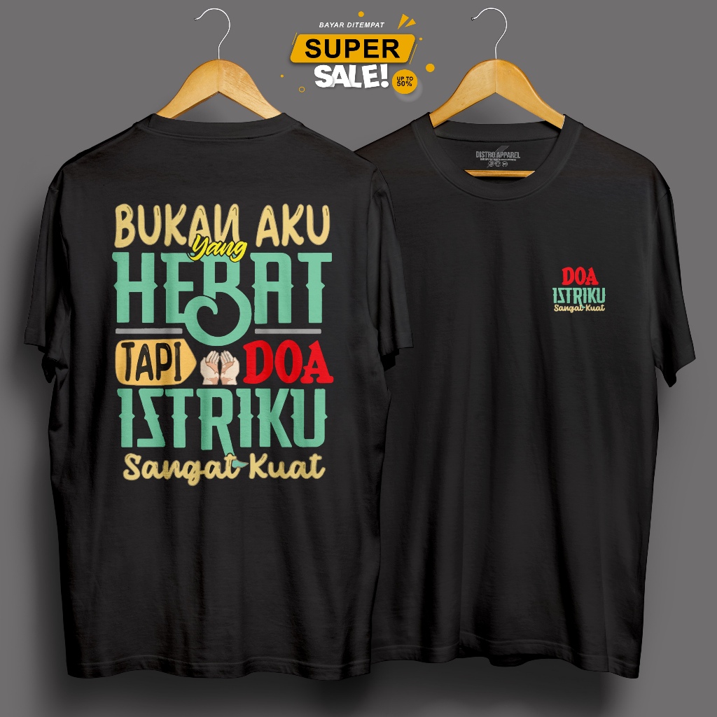 Jual KAOS KATA KATA BUKAN AKU YANG HEBAT TAPI DOA ISTRIKU SANGAT KUAT ...