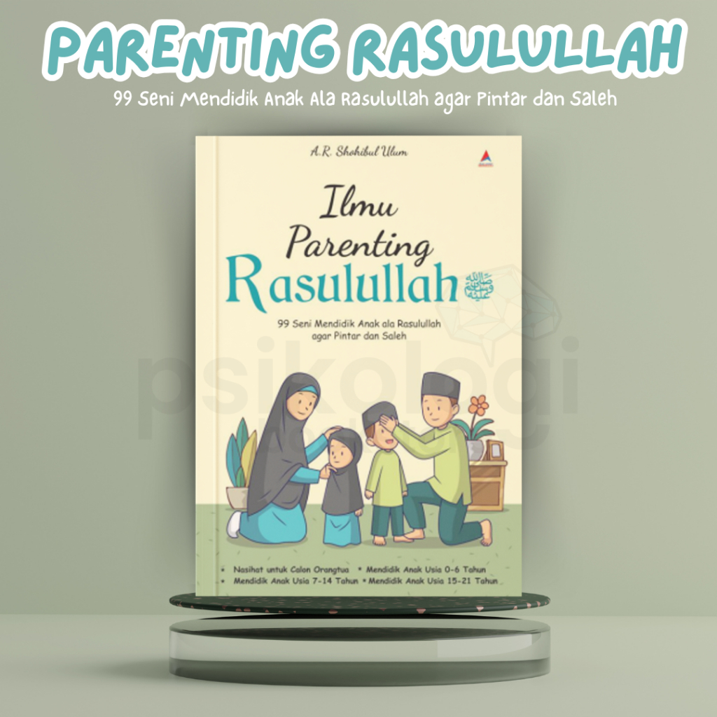 Jual Buku Ilmu Parenting Rasulullah : 99 Seni Mendidik Anak Ala ...