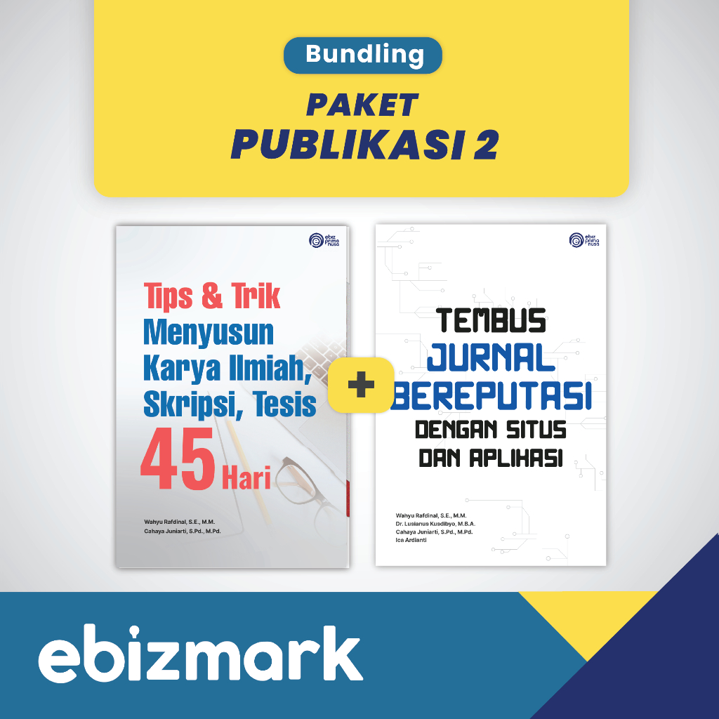 Jual Ebizmark Press - Paket Publikasi 2: Tembus jurnal bereputasi dengan situs dan aplikasi ...