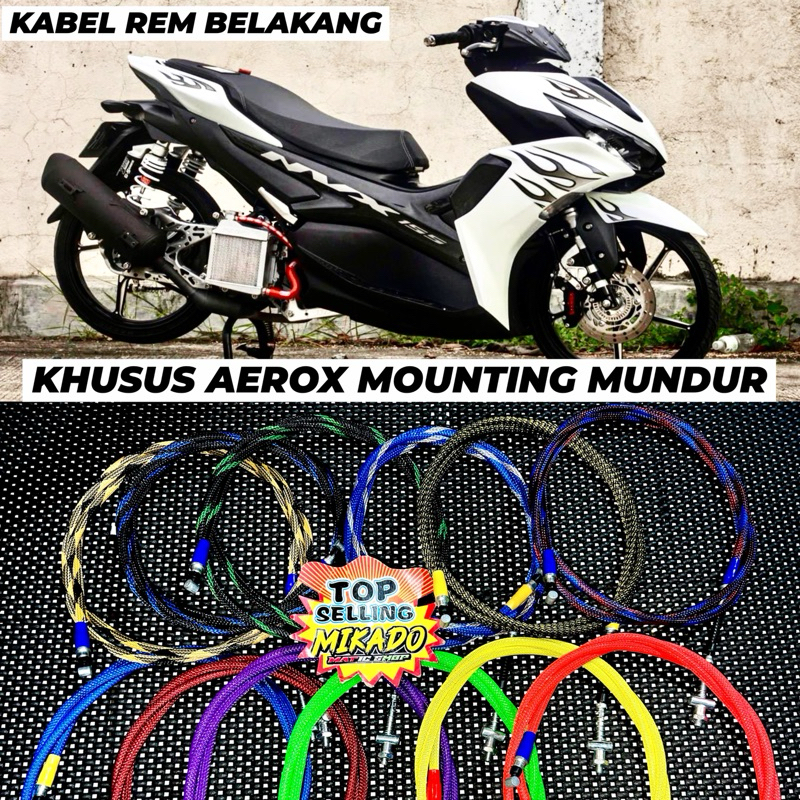 Jual KABEL REM BELAKANG KHUSUS AEROX MOUNTING MUNDUR 2 3 5 CM NMAX OLD ...