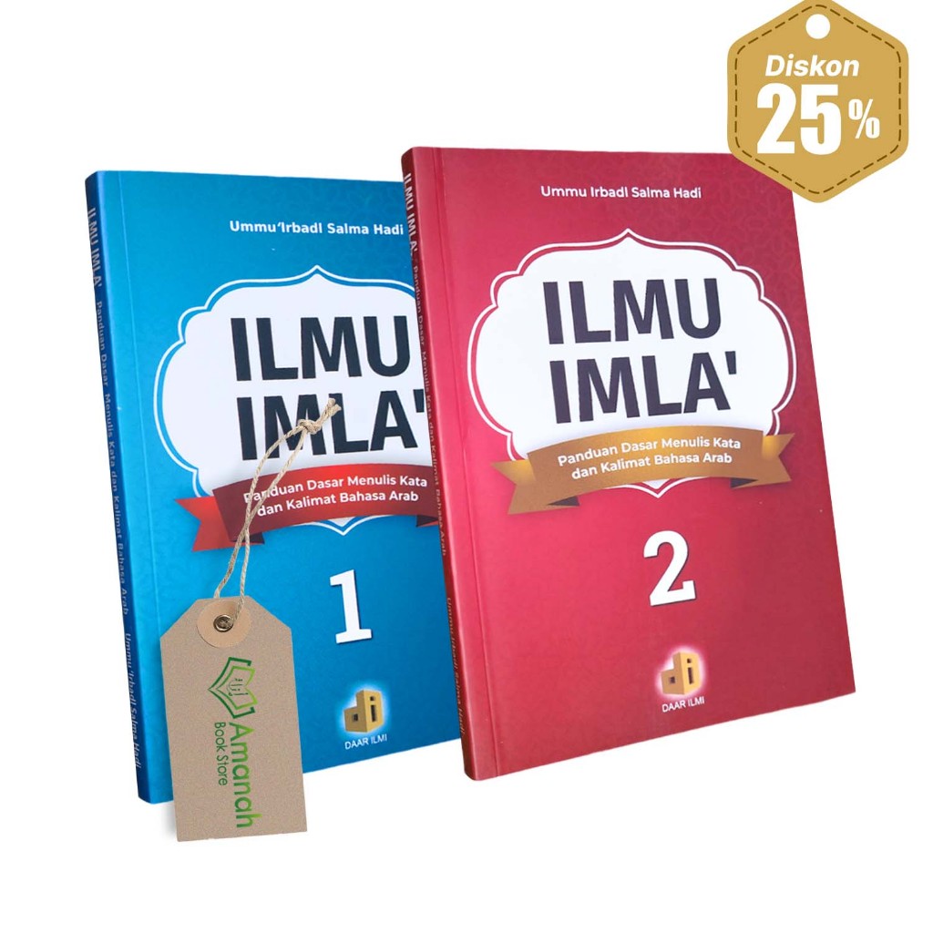 Jual Buku Ilmu Imla - Panduan Dasar Menulis Kata dan Kalimat Bahasa Arab - Daar Ilmi | Shopee ...