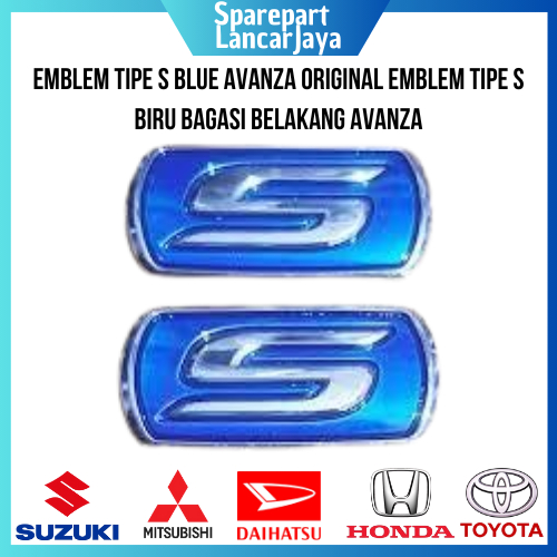 Jual EMBLEM TIPE S BLUE AVANZA ORIGINAL EMBLEM TIPE S BIRU BAGASI ...