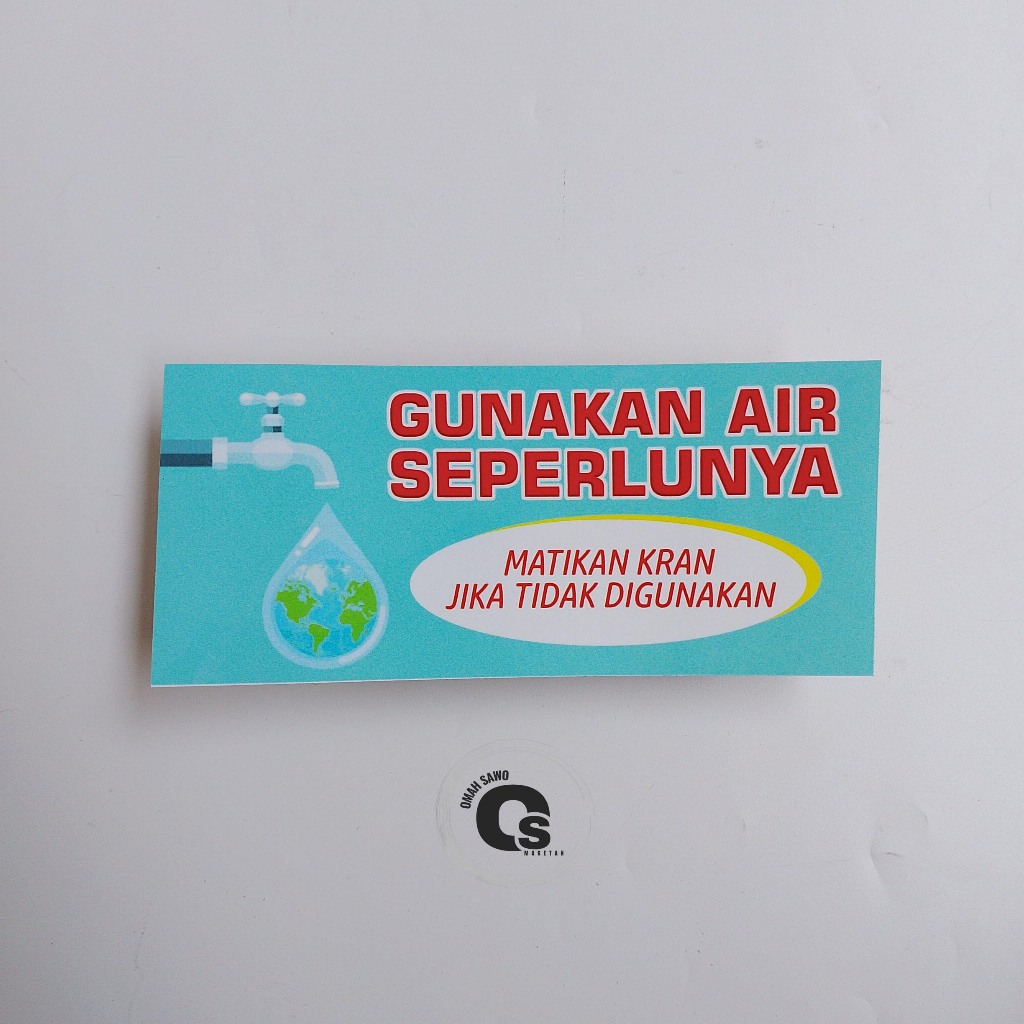 Jual Stiker Gunakan Air Seperlunya - Matikan Air - Stiker Hemat Air ...