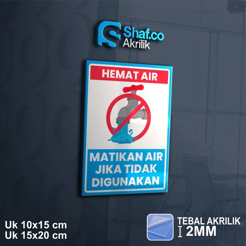 Jual AKRILIK SIGN BOARD MATIKAN AIR JIKA TIDAK DIGUNAKAN // ACRYLIC ...