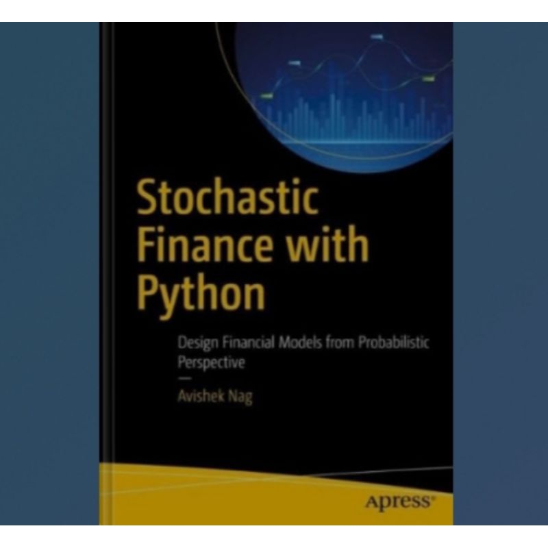 Jual Buku Stochastic Finance with Python: Design Financial Models from ...