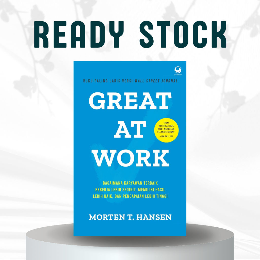 Jual GREAT AT WORK - BAGAIMANA KARYAWAN TERBAIK BEKERJA LEBIH SEDIKIT ...