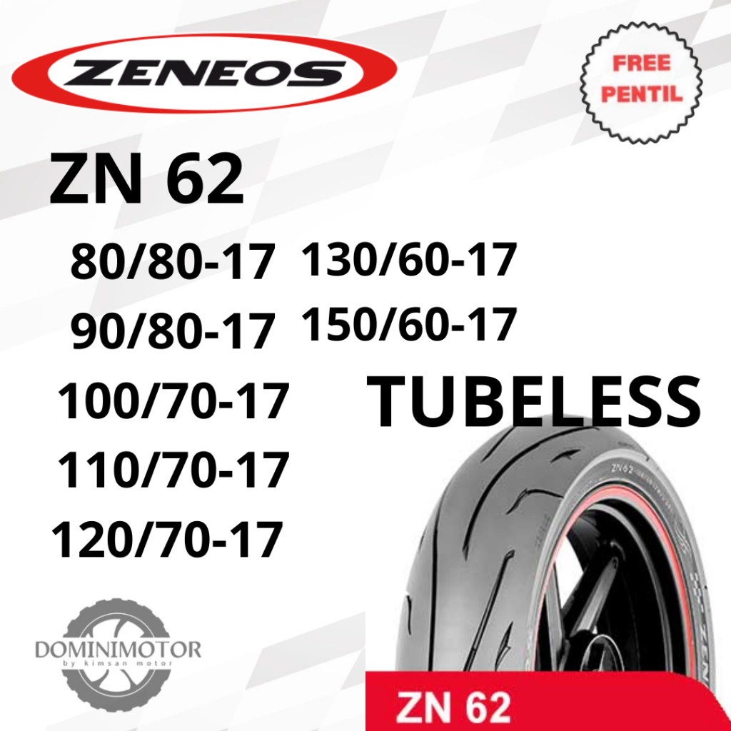 Jual Ban Zeneos Ring 17 ZN62 ZN 62 70/90 80/80 90/80 100/70 110/70 120/70 130/60 Tubeless ...