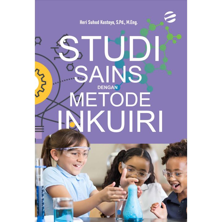 Jual STUDI SAINS DENGAN METODE INKUIRI Penulis: Heri Suhud Kustoyo, S ...