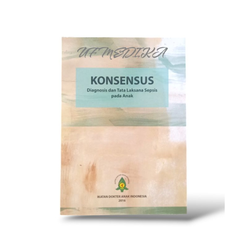 Jual Buku Kedokteran Anak Konsensus Diagnosis dan Tata Laksana Sepsis ...