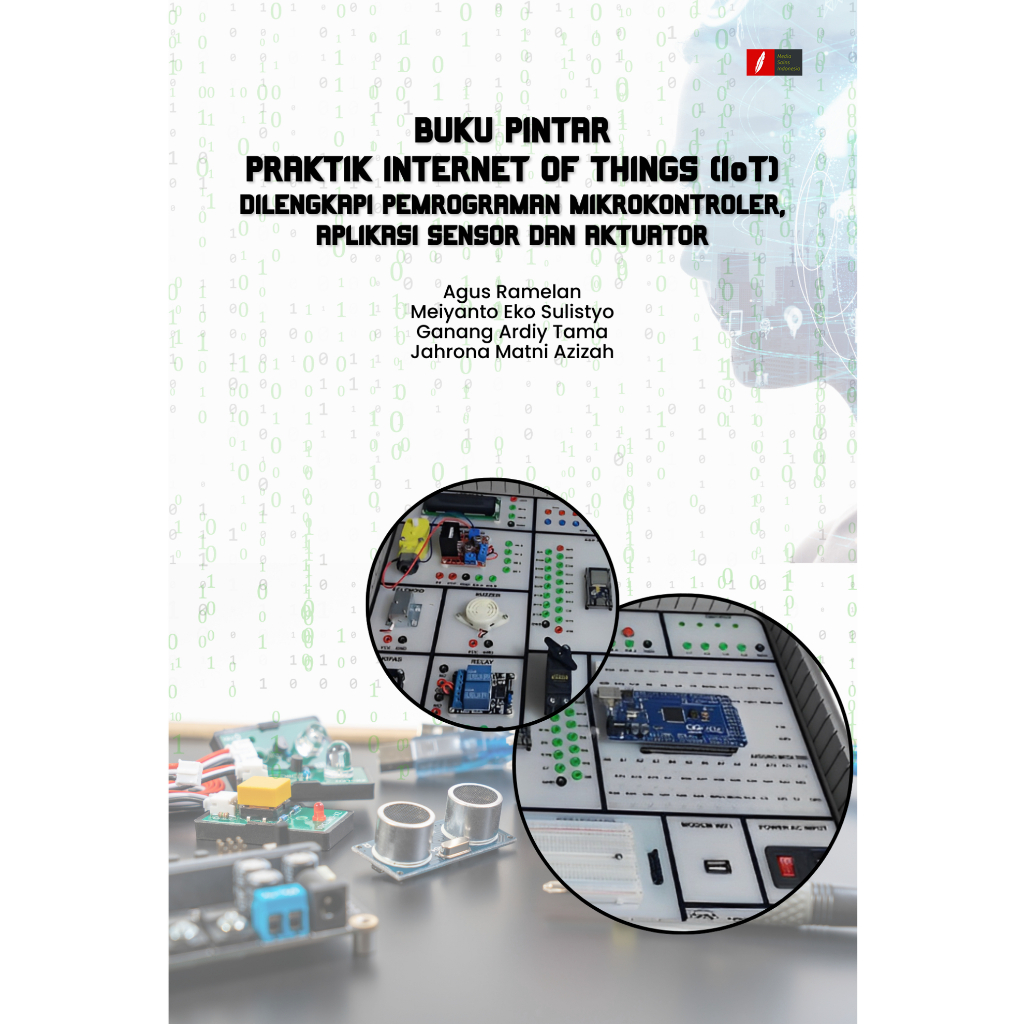 Jual BUKU PINTAR PRAKTIK INTERNET OF THINGS (IoT) DILENGKAPI PEMROGRAMAN MIKROKONTROLER ...