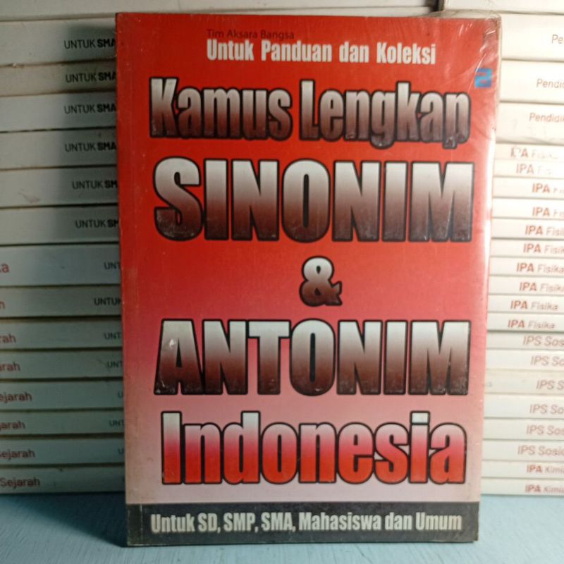 Jual Buku Original KAMUS LENGKAP SINONIM & ANTONIM Indonesia untuk SD, SMP, SMA, Mahasiswa dan ...