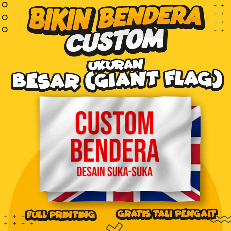 Jual BENDERA CUSTOM DESAIN / GIANT FLAG BAHAN TC IMPORT TANPA SAMBUNGAN ...
