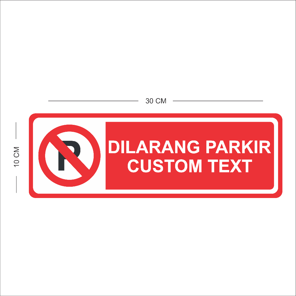 Jual Sign Dilarang Parkir, Tulisan Dilarang parkir di depan pintu ...