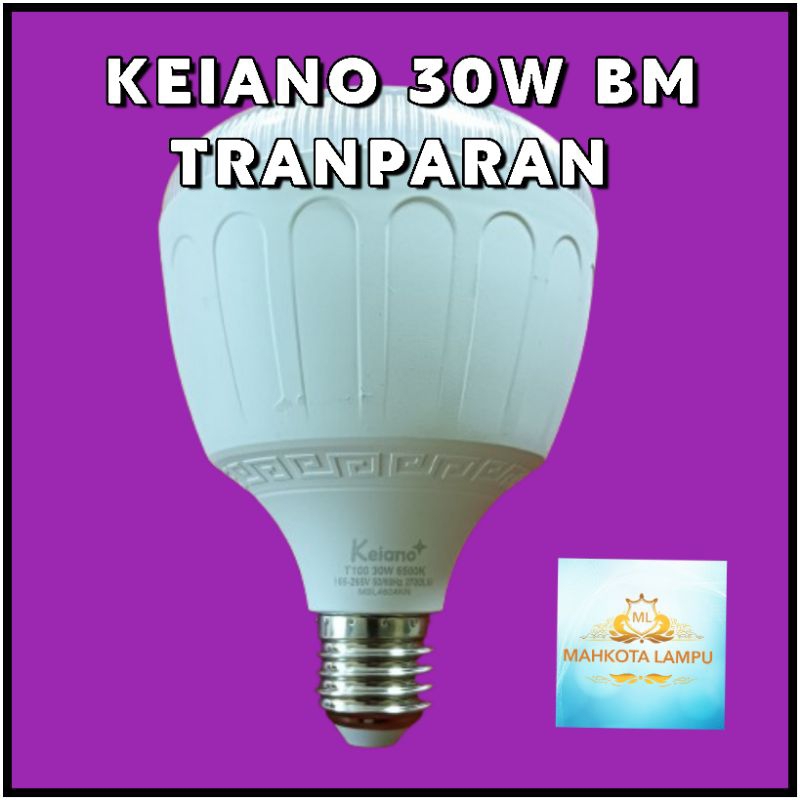 Jual LAMPU LED 30W KEIANO TRANPARAN ( BM ) | Shopee Indonesia