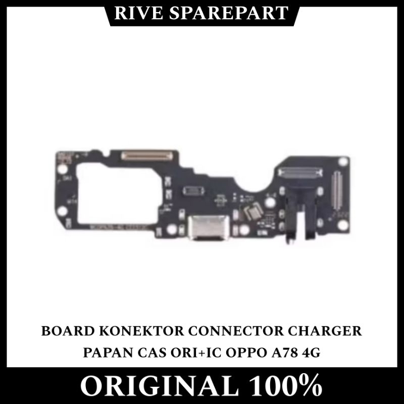 Jual FLEXIBLE BOARD KONEKTOR CONNECTOR CHARGER PAPAN CAS ORI+IC OPPO A78 4G | Shopee Indonesia