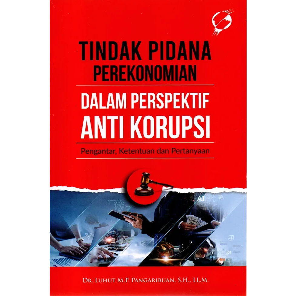 Jual Tindak Pidana Perekonomian dalam Perspektif Anti Korupsi Pengantar, Ketentuan dan ...