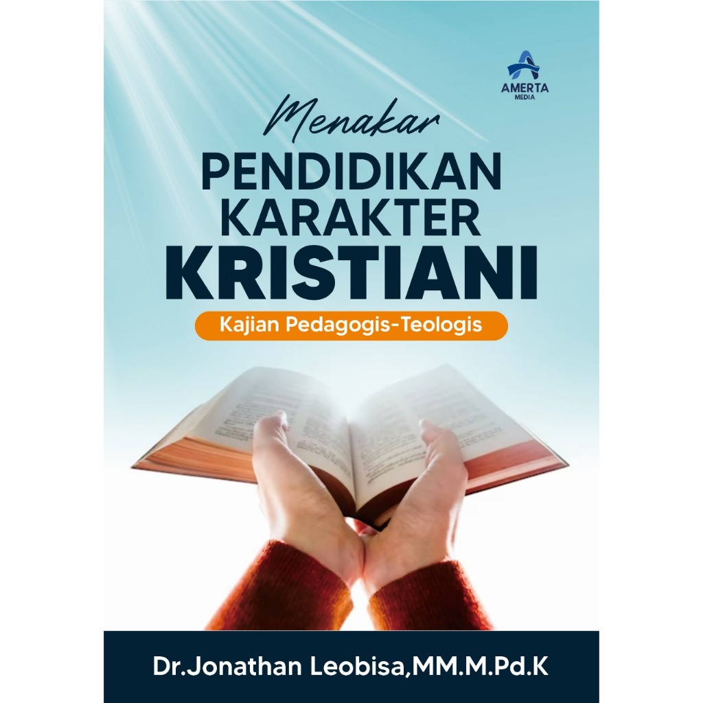Jual Menakar Pendidikan Karakter Kristiani kajian pedagogis-teologis ...