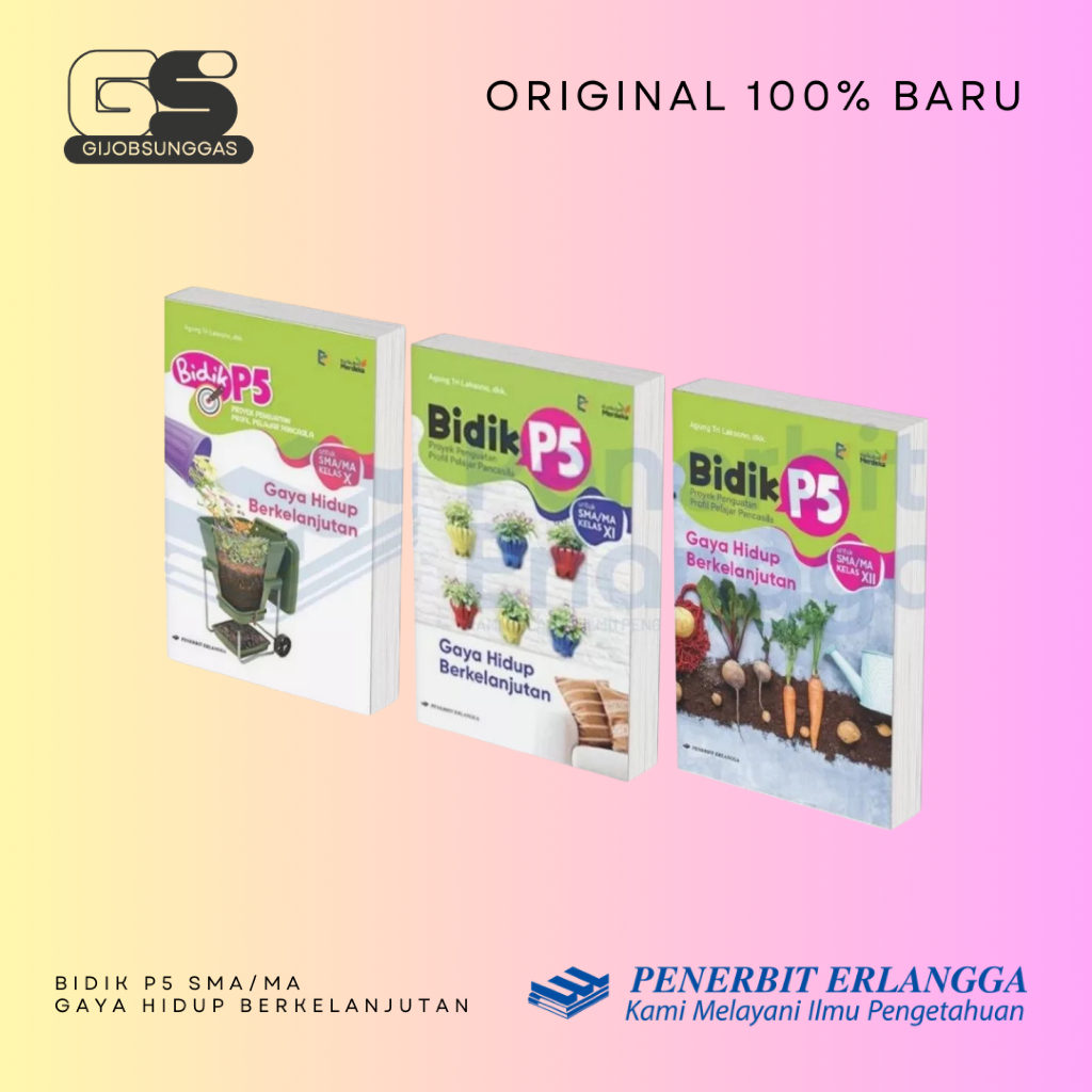 Jual BIDIK P5 GAYA HIDUP BERKELANJUTAN SMA/MA KELAS 10 11 12 KURIKULUM MERDEKA - ERLANGGA ...