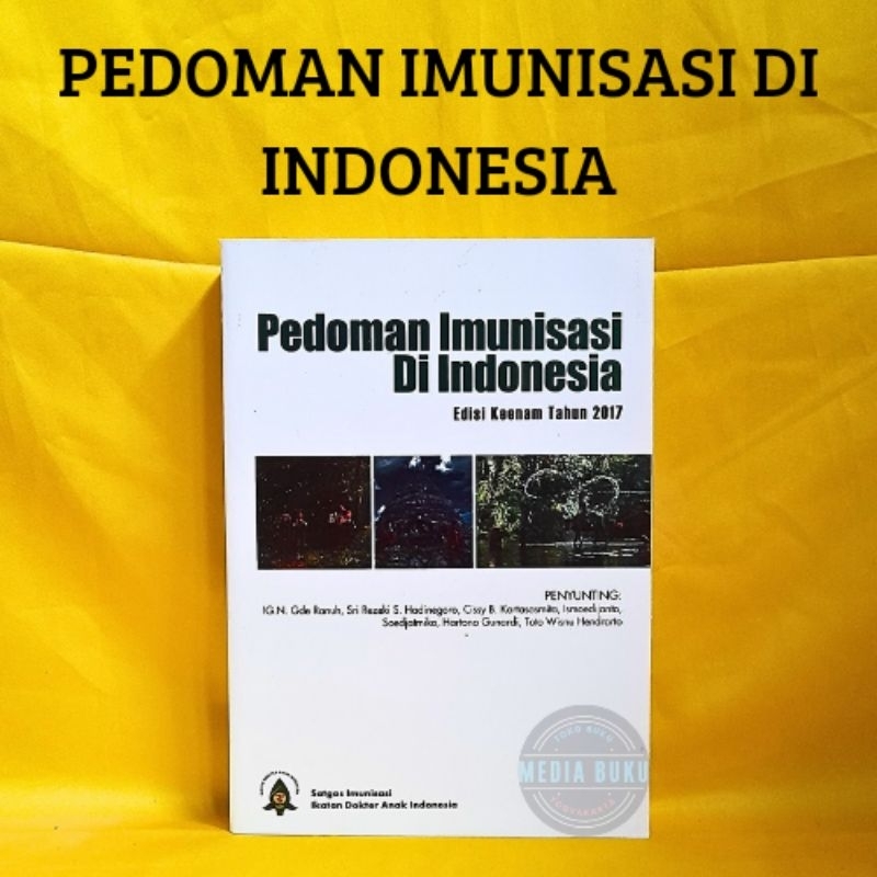Jual BUKU PEDOMAN IMUNISASI DI INDONESIA EDISI 6 TAHUN 2017 TERMURAH | Shopee Indonesia