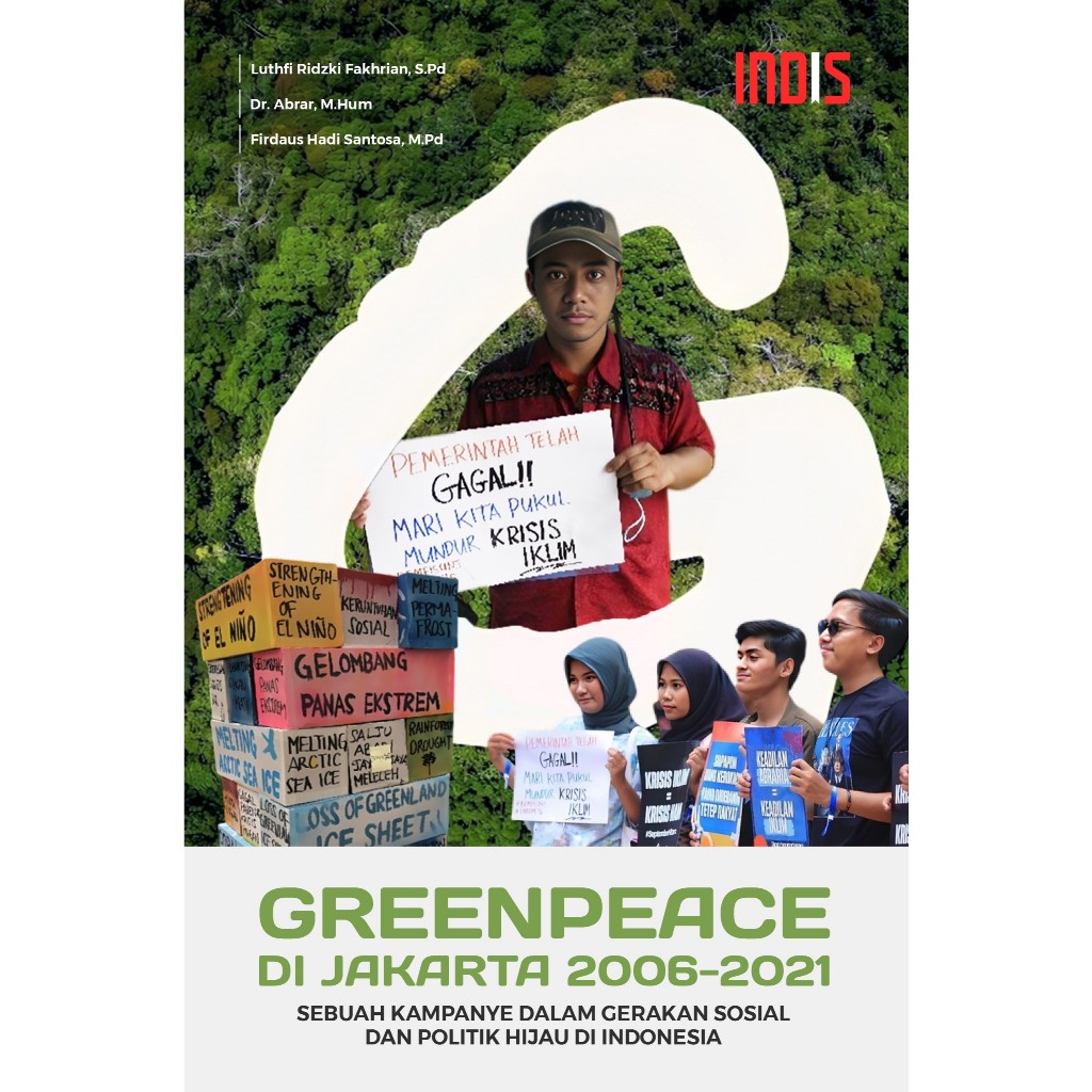 Jual Greenpeace di Jakarta, 2006-2010: Sebuah Kampanye Dalam Gerakan Sosial dan Politik Hijau di ...