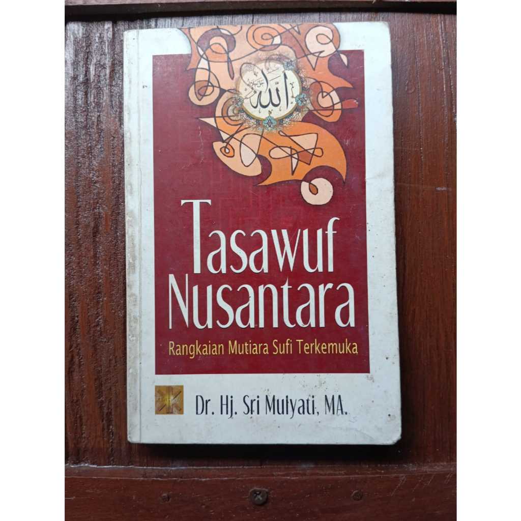 Jual TASAWUF NUSANTARA Rangkaian Mutiara Sufi Terkemuka -- Dr.H Sri Mulyati MA | Shopee Indonesia