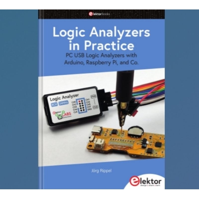 Jual Buku Logic Analyzers In Practice Pc Usb Logic Analyzers With Arduino Raspberry Pi And Co