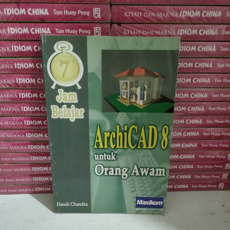 Jual Buku Murah Original - Buku 7 Jam Belajar ArchiCad 8 Untuk Orang ...