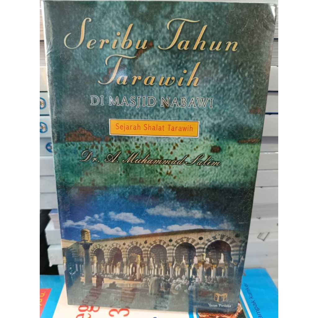 Jual BUKU BACAAN AGAMA SERIBU TAHUN TARAWIH DIMASJID NABAWI DR. A ...