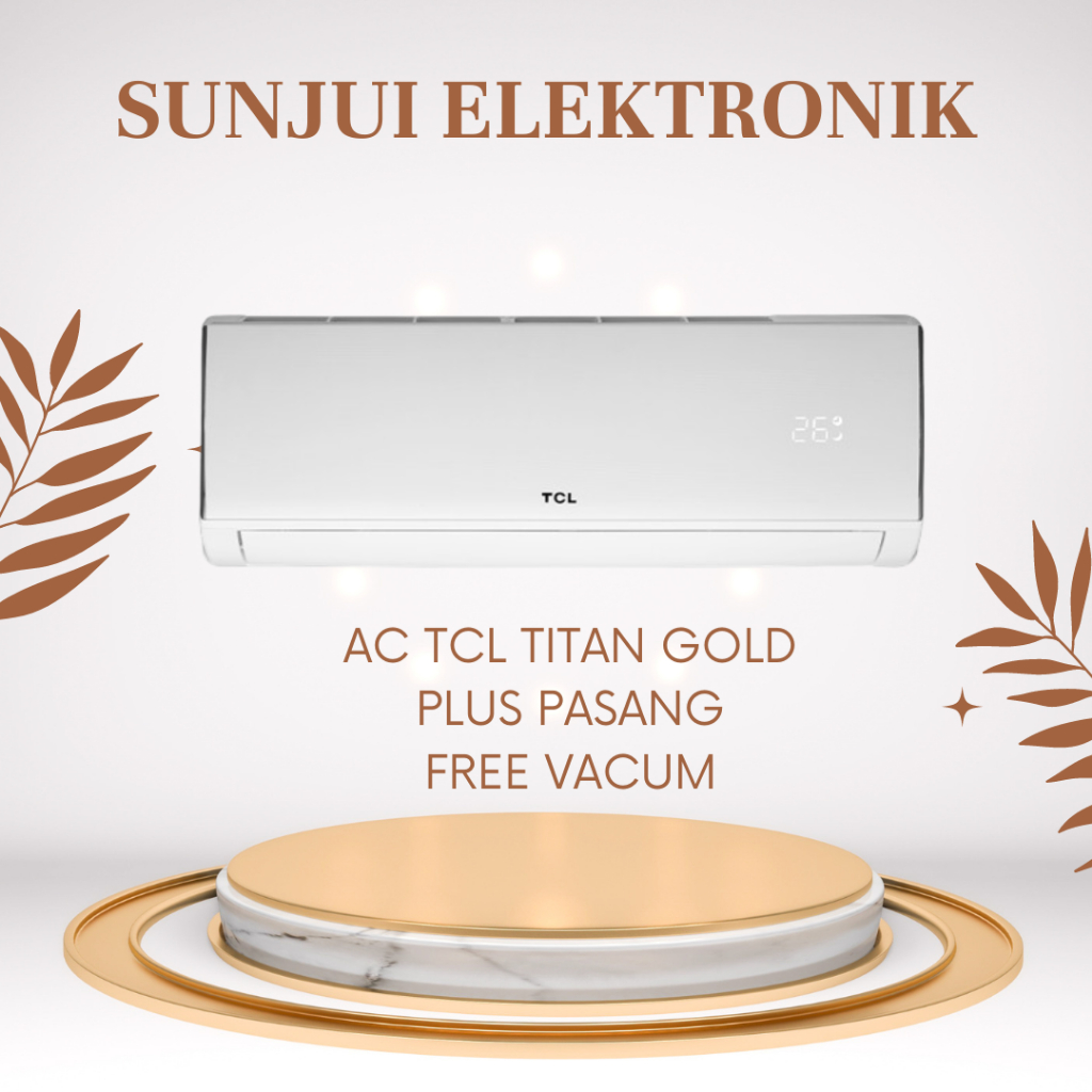 Jual AC TCL TITAN GOLD TAC-09 CSD 1PK PLUS PASANG | Shopee Indonesia