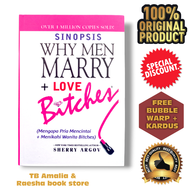 Jual Buku Why Men Marry + Love Bitches - Sherry Argov - Sinopsis ...