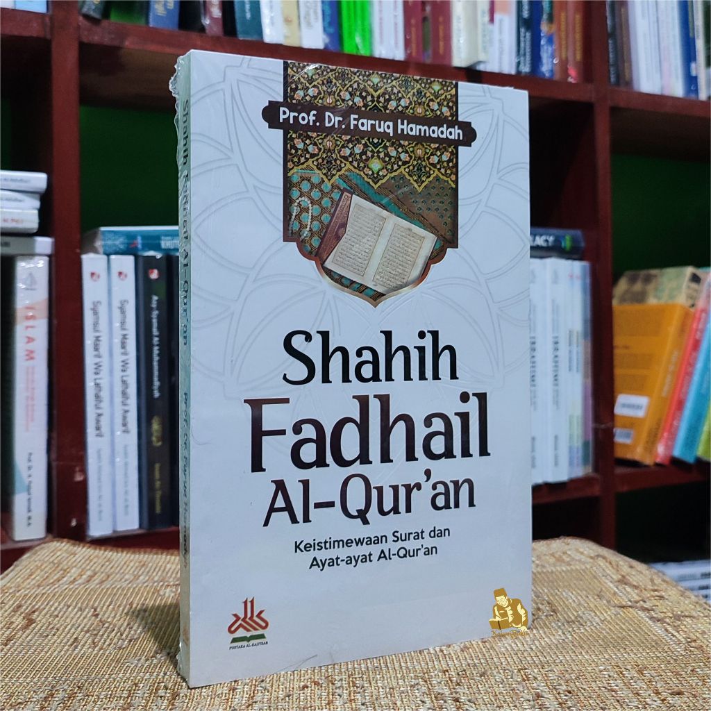 Jual BUKU SHAHIH FADHAIL AL-QUR'AN - Keistimewaan Surat dan Ayat-Ayat Al-Qur'an - Prof. Dr ...