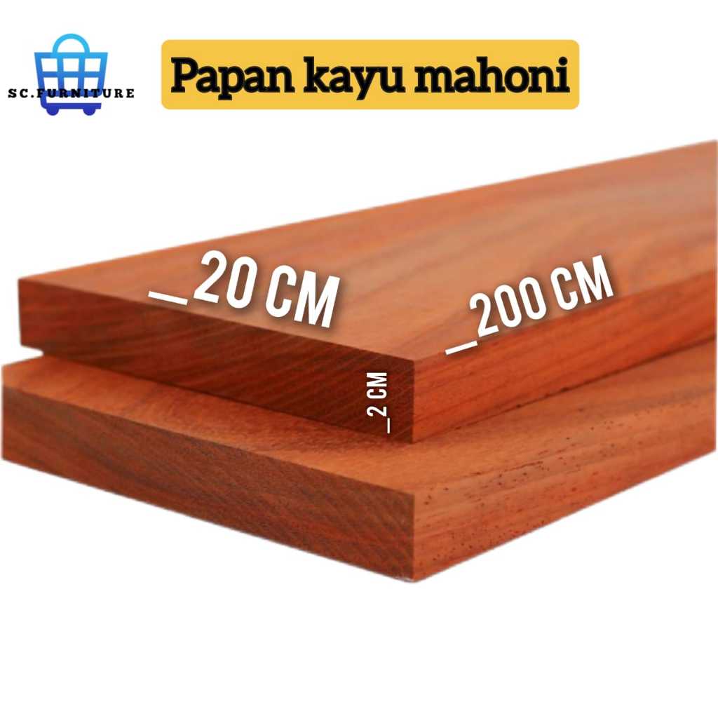 Jual Jual Kayu Papan Mahoni 20x2x100 Serut Halus | Shopee Indonesia