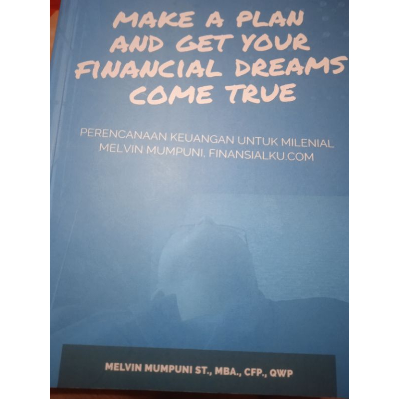 Jual buku MAKE A PLAN AND GET YOUR FINANCIAL DREAM COME TRUE BY MALVIN ...