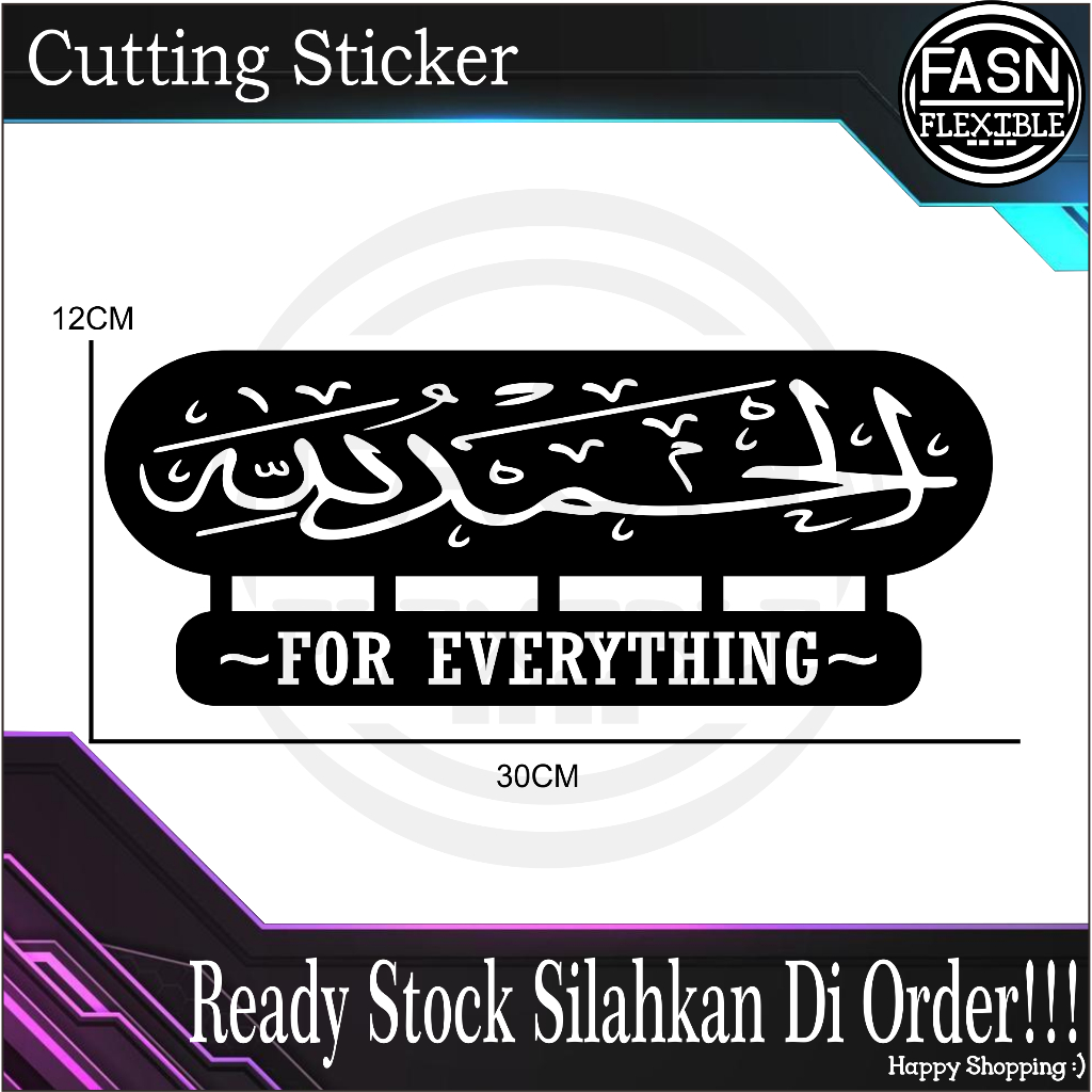 Jual Sticker Alhamdulillah For Everything Cutting Sticker For Body ...