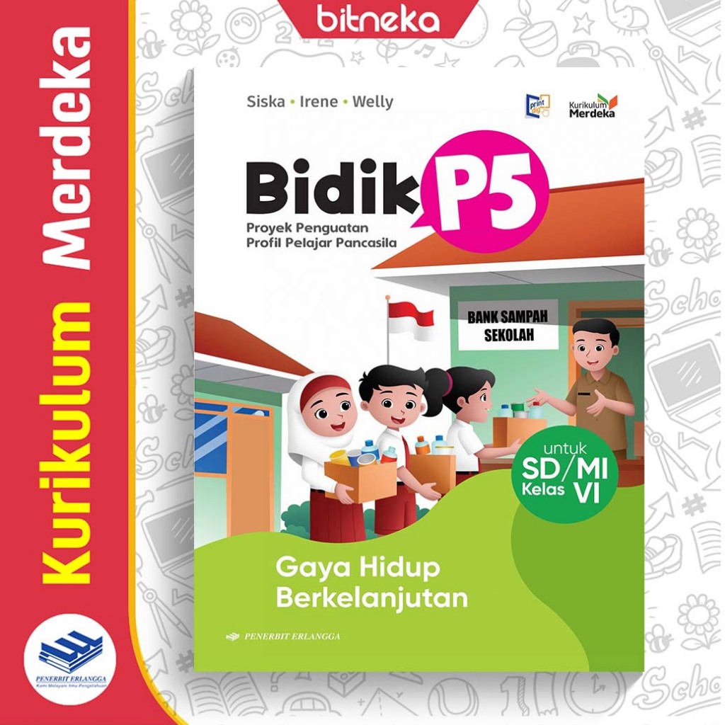 Jual Buku Siswa Bidik P5 : Gaya Hidup Berkelanjutan Jilid 6 untuk SD/MI Kelas 6 K-Merdeka ...