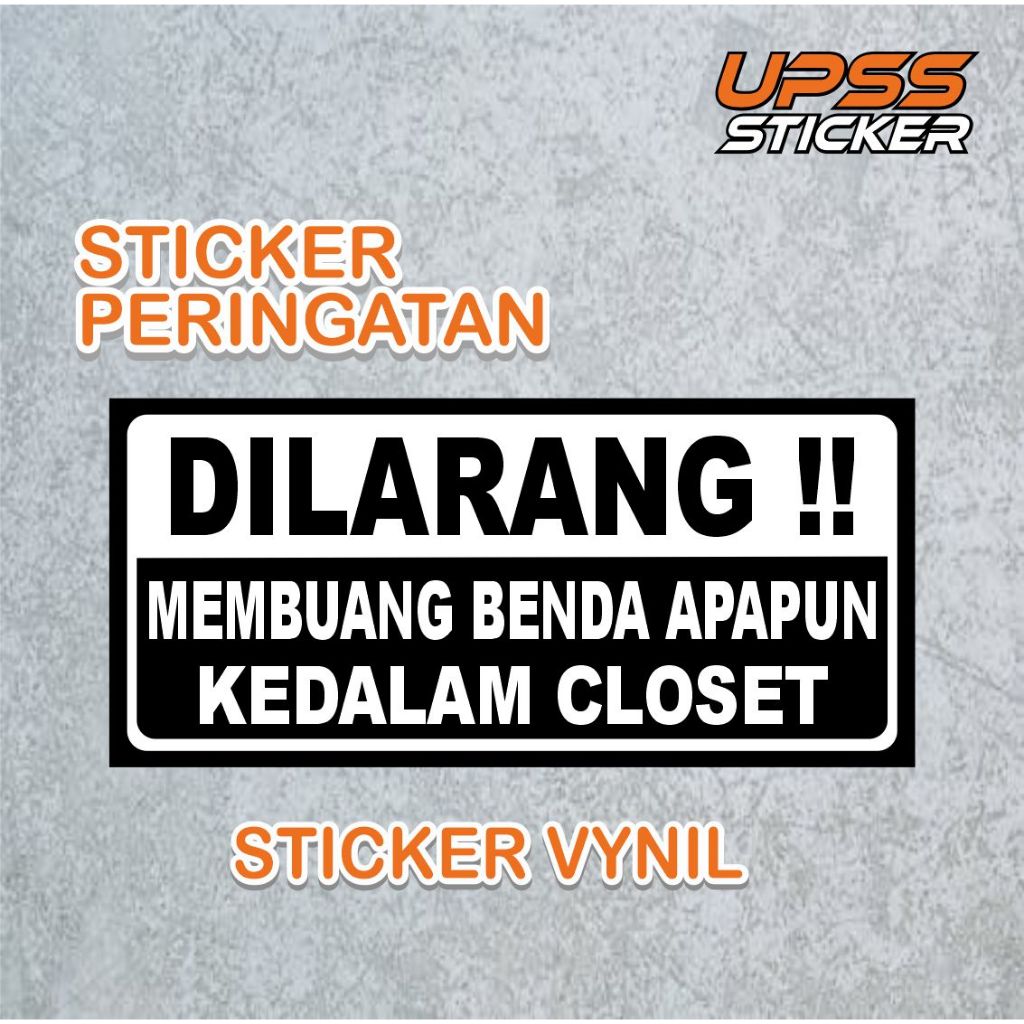 Jual STICKER VINYL PERINGATAN DILARANG MEMBUANG BENDA APAPUN KEDALAM ...
