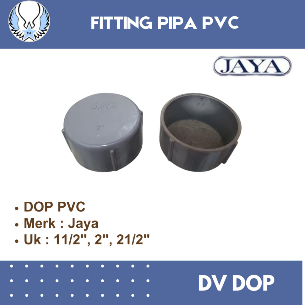 Jual FITTING PIPA PVC DOP DV JAYA 1 1/2" 2" 21/2" INCH / TUTUP PIPA PVC | Shopee Indonesia