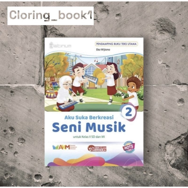 Jual BUKU SENI MUSIK UNTUK SD/MI KELAS 2 KURIKULUM MERDEKA (TIGA SERANGKAI) | Shopee Indonesia