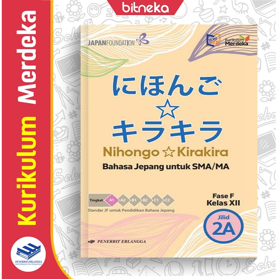 Jual Buku Bahasa Jepang Nihongo Kirakira Jilid 2A SMA/MA Kelas 12 - The ...