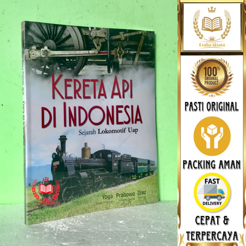 Jual Buku Kereta Api Di Indonesia - Sejarah Lokomotif Uap - Yoga ...